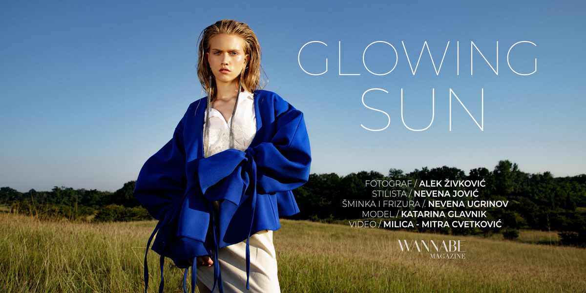 WANNABE EDITORIJAL: Glowing Sun - WANNABE MAGAZINE